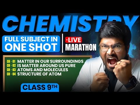 Full CHEMISTRY Class 9 in One-Shot Marathon - BAAP OF 9th | Matter, Pure, Atoms Molecules,Structure