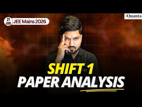 JEE Mains 2026(21 Jan Shift 1) Paper Analysis | JEE Mains Question Paper Analysis