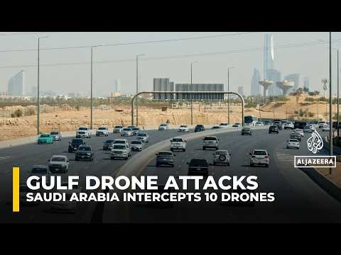 Saudi Arabia intercepts 10 drones, Iran denies responsibility