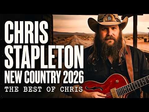 CHRIS STAPLETON 2026 🔥 Heartbreaking & Soulful Country Hits 🤠 Tennessee Whiskey & Broken Halos
