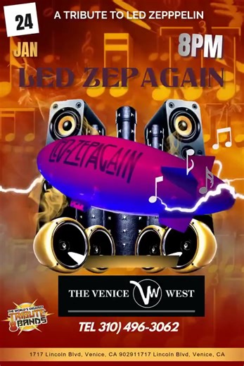 Led Zepagain Live at The Venice West! We’re kicking off 2026 with a bang—join us for an epic night of Led Zeppelin classics at The Venice West! 📅 When: January 24th, 2025 | 8:00 PM 📍 Where: The Venice West 1717 Lincoln Blvd, Venice, CA 90291 📞 (310) 496-3062 Experience Led Zepagain like never before—up close and personal. Feel the energy, the passion, and the authenticity as we bring the legendary Zeppelin sound to life with vintage gear, iconic costumes, and stories from 36 years on the road