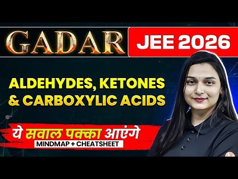Aldehydes, Ketones & Carboxylic Acids - Theory + Mindmap + PYQs | Class 12 Chemistry | JEE 2026