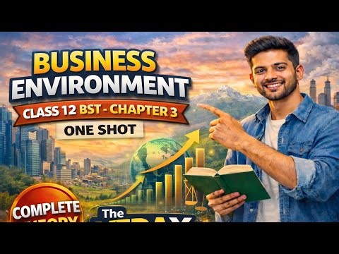 Class 12th BST | Business Environment | One Shot | The Veda X