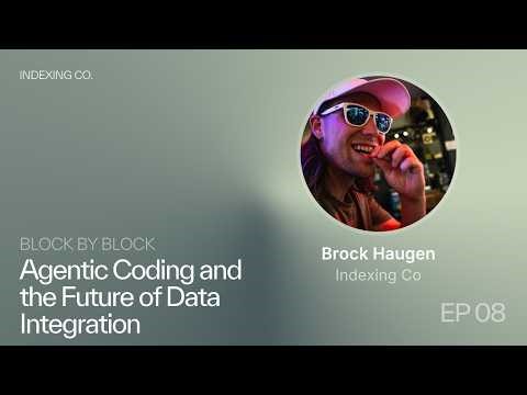 Block by Block Ep. 8 – Agentic Coding and the Future of Data Integration