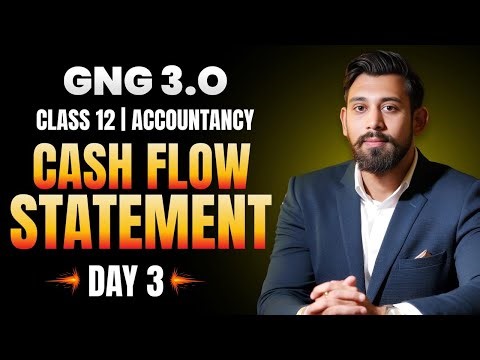 GnG Day 3 | Cash Flow Statement - Questions | Accountancy | Class 12 | Must Watch 🔥 🔥