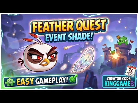 Angry birds 2 Shade Feather Quest Event (22 March 2026) (easy Gameplay) (creator code:-kinggamer)
