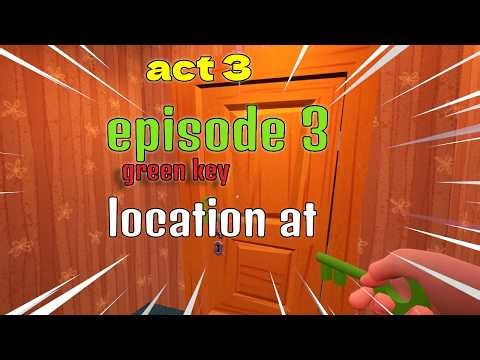 How to get the Green Key in Hello Neighbor Act 3 | Episode 3