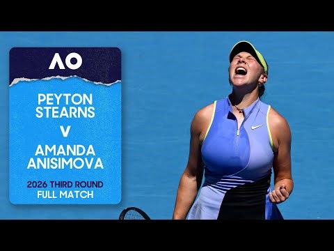 Peyton Stearns v Amanda Anisimova Full Match | Australian Open 2026 Third Round