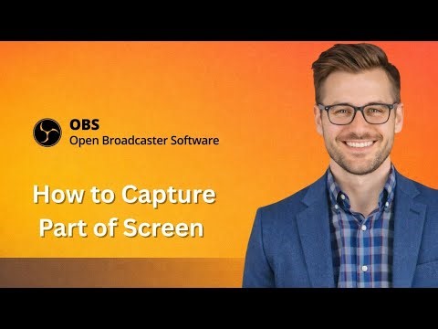 How to Capture Part of Screen in OBS Studio (Latest Update)