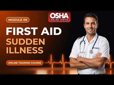First Aid Training – Sudden Illness | OSHA First Aid Module 09 Course | Online Training Certificate