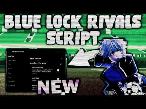 Blue Lock: Rivals Script (PASTEBIN 2026) ( AUTO GOAL , FLOWS/STYLES , INF STAMINA , INF FLOW )