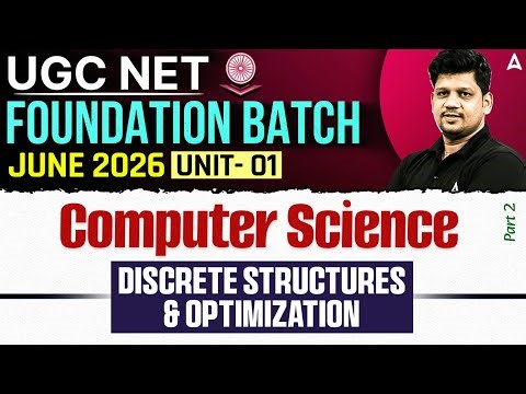 UGC NET Computer Science Unit 1 Discrete Structures And Optimization By Mayank Sir