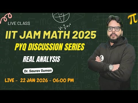 IIT JAM 2025 Math | Real Analysis PYQ Discussion with Step-by-Step Solution by Dr. Saurav Sir