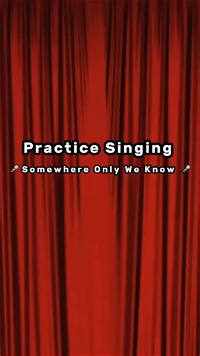 Sing Somewhere Only We Know - Karaoke Challenge