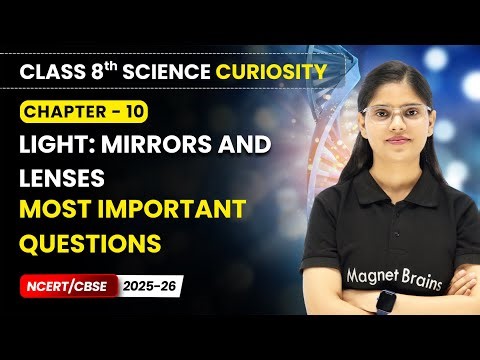 Light: Mirrors and Lenses - Most Important Questions | Class 8 Science | Ch 10 | CBSE 2025-26