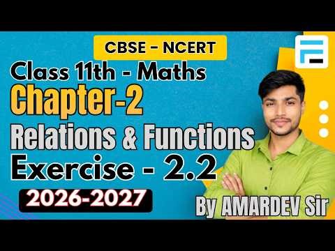CBSE Class 11 Maths Chapter 2 Exercise 2.2 | Relations and Functions | NCERT Solutions 2026-27