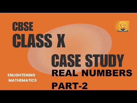 Real Numbers Case Study Part-2