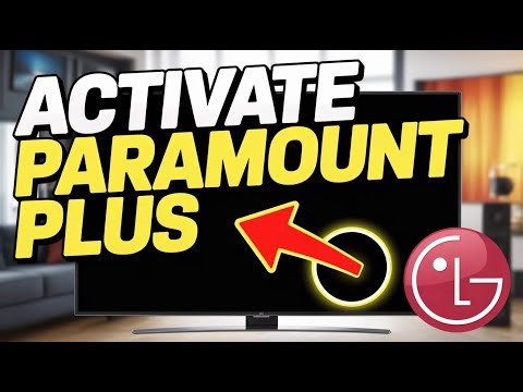 How to activate Paramount Plus on LG TV - Quick Guide