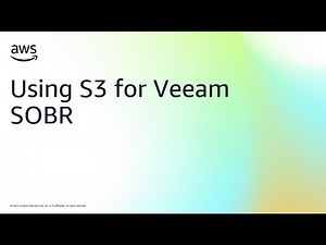 Using S3 for Veeam SOBR | Amazon Web Services