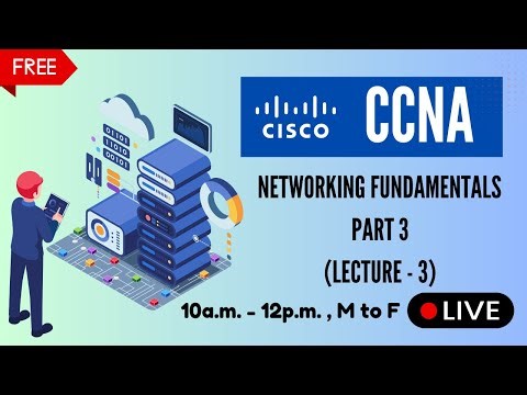 🔴 Live CCNA Batch | Lecture 3 | Introduction to Networking | CCNA 200-301 Training