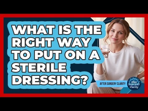 What Is The Right Way To Put On A Sterile Dressing?