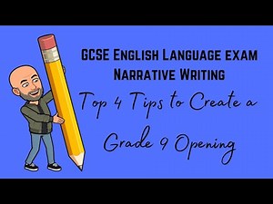 GCSE English Language Exam Narrative Writing Revision: Top Tips for Your Opening Paragraph