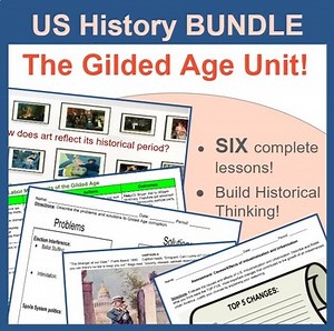 Gilded Age Lesson Bundle- SIX US History Lessons with Source Analysis