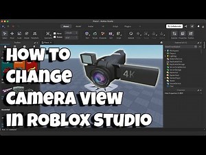How to Change Camera View in Roblox Studio