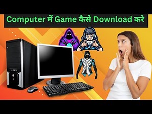 Computer me Game Kaise Download Kare | How to Download Game in Computer