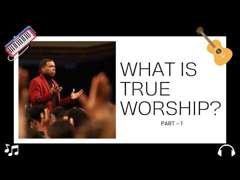 Creflo Dollar Sermons - What Is True Worship l Part - 1 l #trueworshipers #gracelife #trueworship