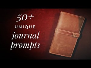 50+ Free, Unique Journal Prompts