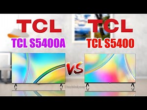TCL S5400A Android TV vs TCL S5400 Smart Google TV | 43 Inch Full HD TV | 43S5400A vs 43S5400 |