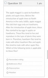 Question 10 1 pts The apple maggot is a pest to hawthorn plant... | Filo
