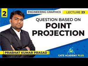 Engineering Graphics | Question Based on Point Projection | 2 (Lecture 23)