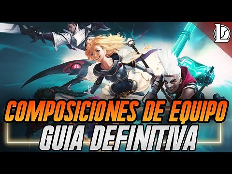 Todas las COMPOSICIONES DE EQUIPO en LEAGUE OF LEGENDS 💥