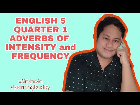 ENGLISH 5 QUARTER 1 ADVERBS OF INTENSITY AND FREQUENCY
