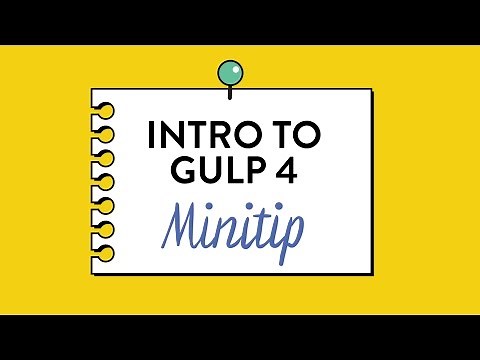 Intro to Gulp 4, Totally Tooling Tips (S3 Mini Tip #1)