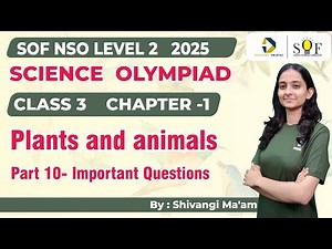 Class 3 Science Olympiad | Chapter 1- Plants and animals | Science Olympiad Class