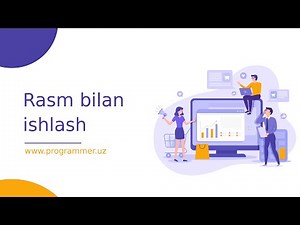 07 Rasmlar bilan ishlash - HTML darslari - HTMLni o'rganish