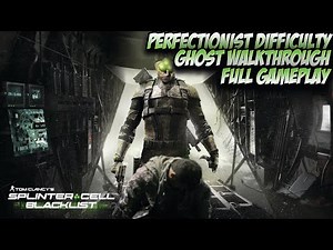Splinter Cell : Blacklist [PC 4K 60 Fps] Perfectionist Ghost Walkthrough - Full Gameplay