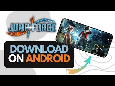How To Download Jump Force On Android Mobile (Quick Tutorial)