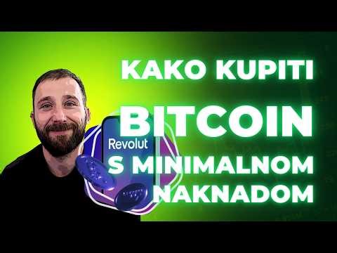 Kako kupiti BITCOIN uz MINIMALNE naknade? (Revolut vs Revolut X)