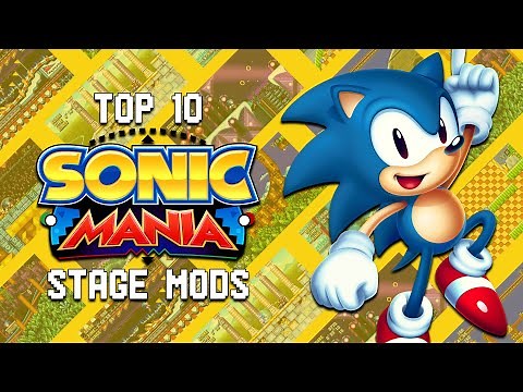 Top 10 Sonic Mania Stage Mods