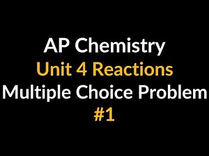 AP Chemistry Unit 4 Chemical Reactions Multiple Choice Problem Chemical vs Physical Change