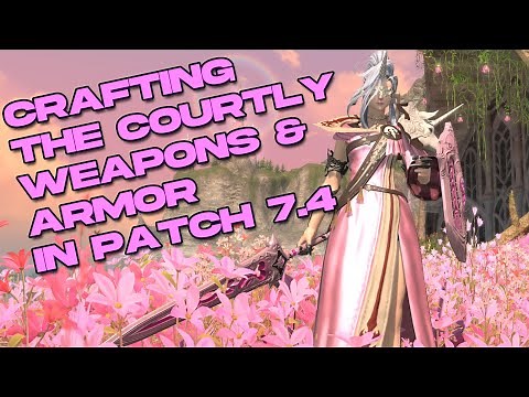 Crafting the Courtly Gear in Patch 7.4 | FFXIV Dawntrail