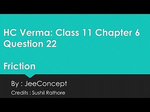 HC Verma Chapter 6 Solution 22 | Friction | Class 11 Physics | JeeConcept