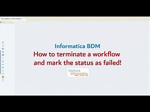 How to terminate a workflow and mark the status as failed :: Informatica BDM