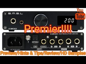 UNVEILED - SMSL C200 2.6W HI RES DSD512/BT/OPT/COAX DACAMP w/HD Sound Samples