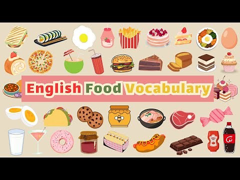 English Food Vocabulary: Learn the Names of your Favorite Foods in English
