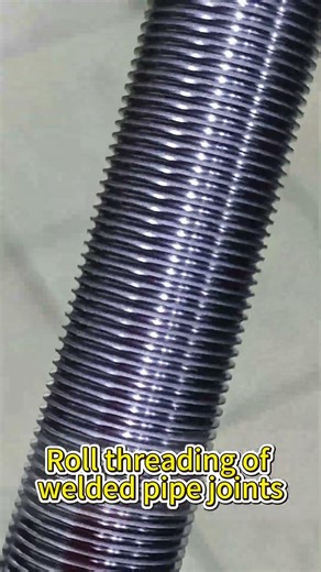 Roll threading of welded pipe joints#threadrollingmachine#rollingmachine#threadrollingwheel#machine